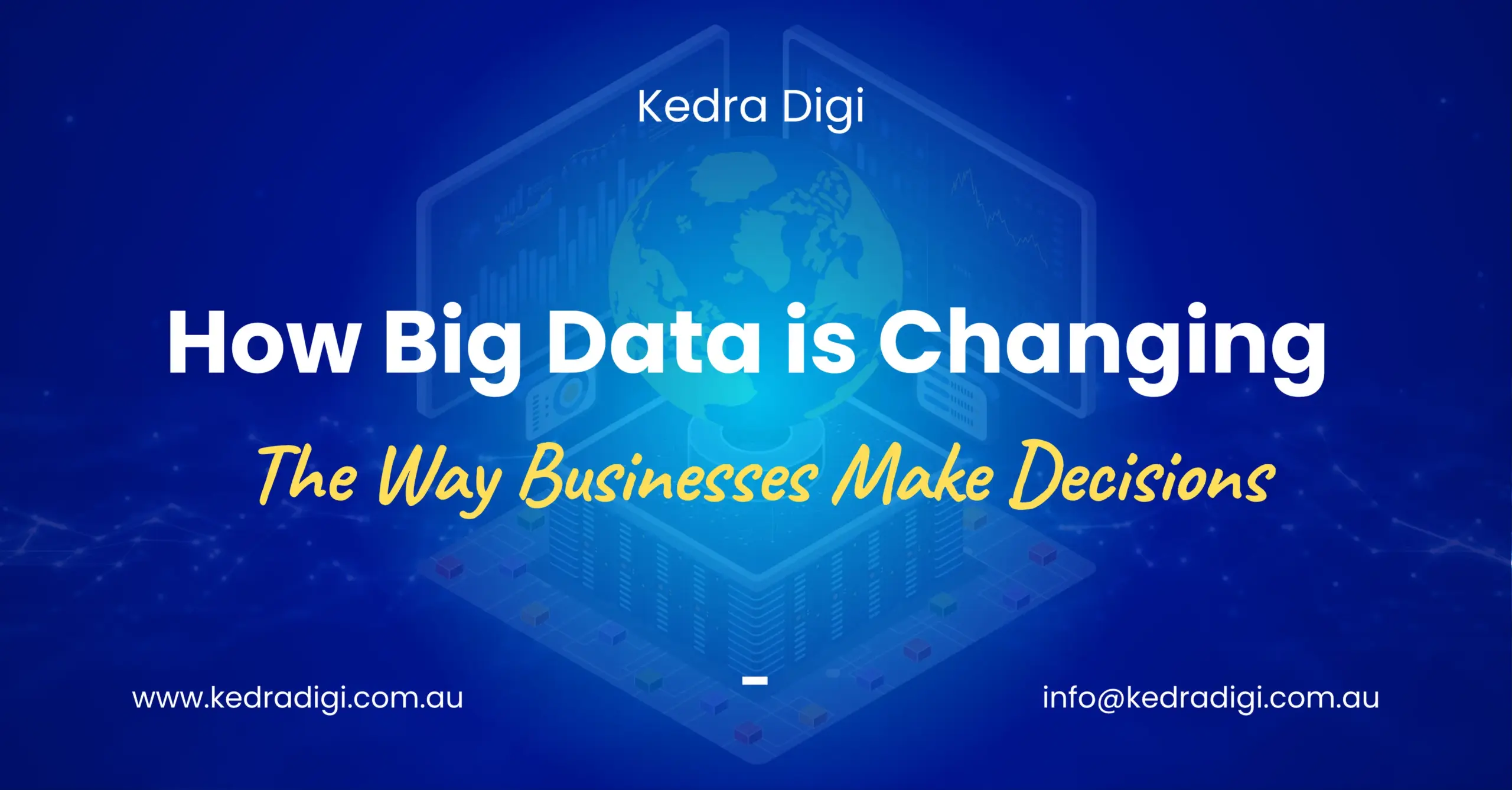 How Big Data is Changing the Way Businesses Make Decisions