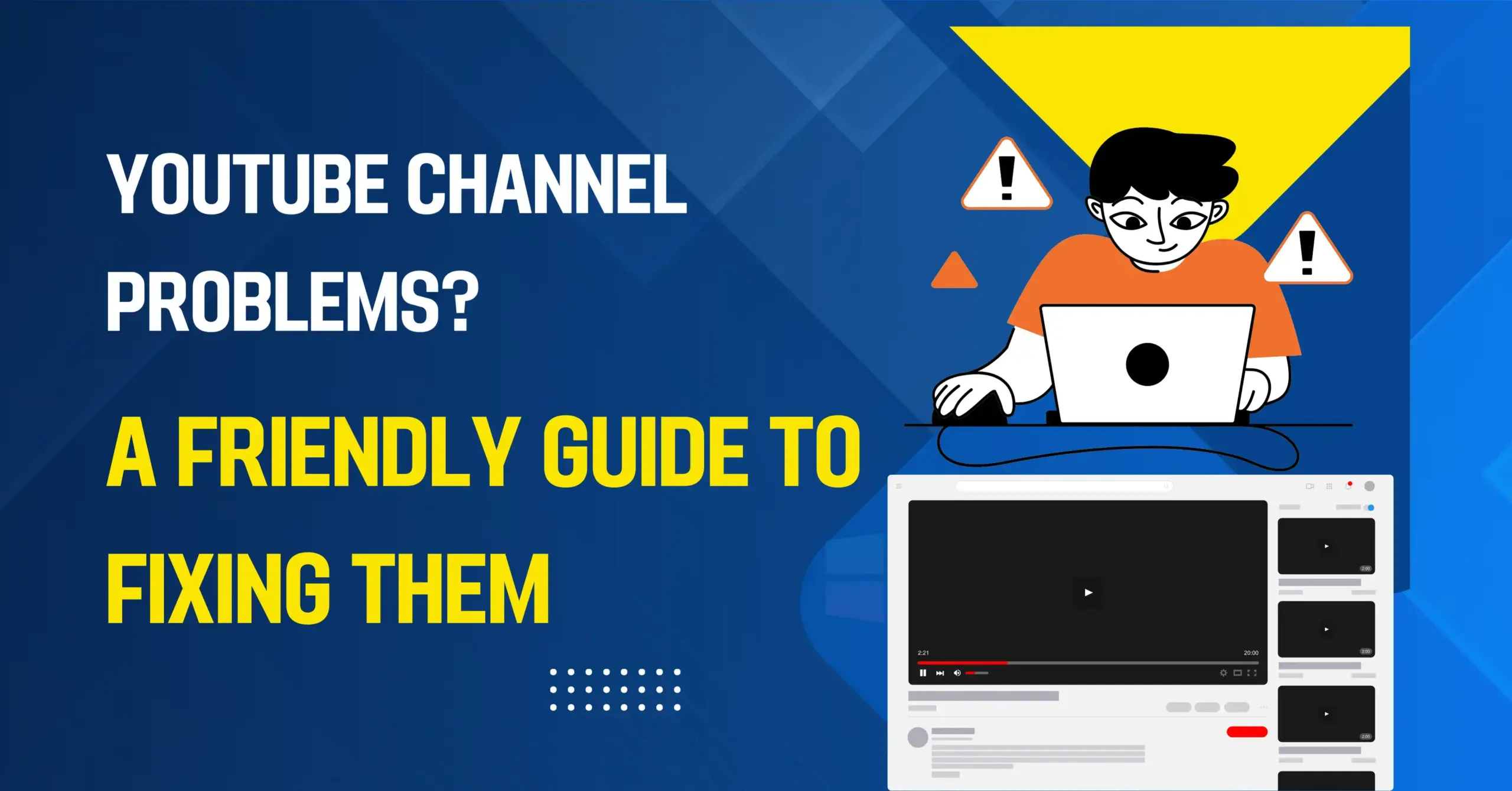 YouTube Channel Problems? Your Friendly Guide to Fixing Them