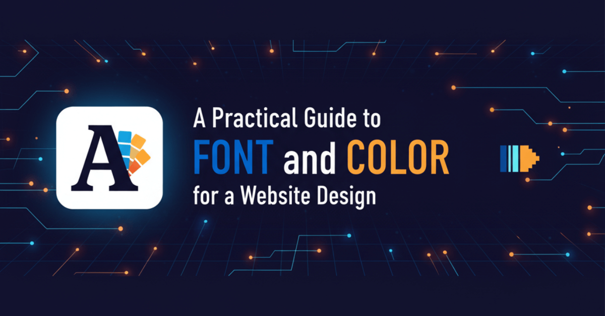 A Practical Guide to Font and Color for a Website Design