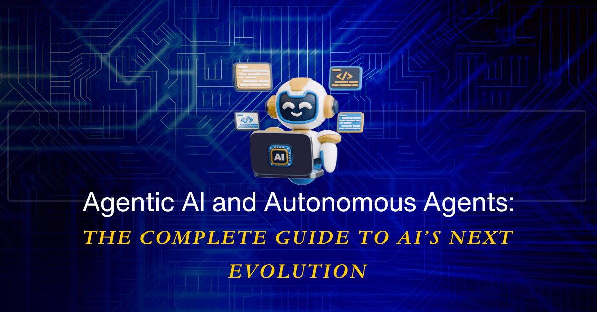 Agentic AI & Autonomous Agents Explained